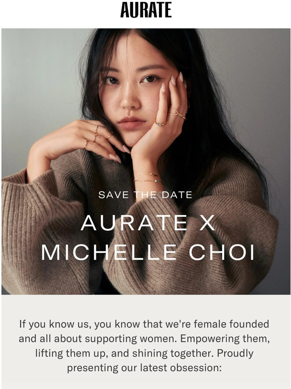 Aurate: SAVE THE DATE: AURATE X MICHELLE CHOI | Milled
