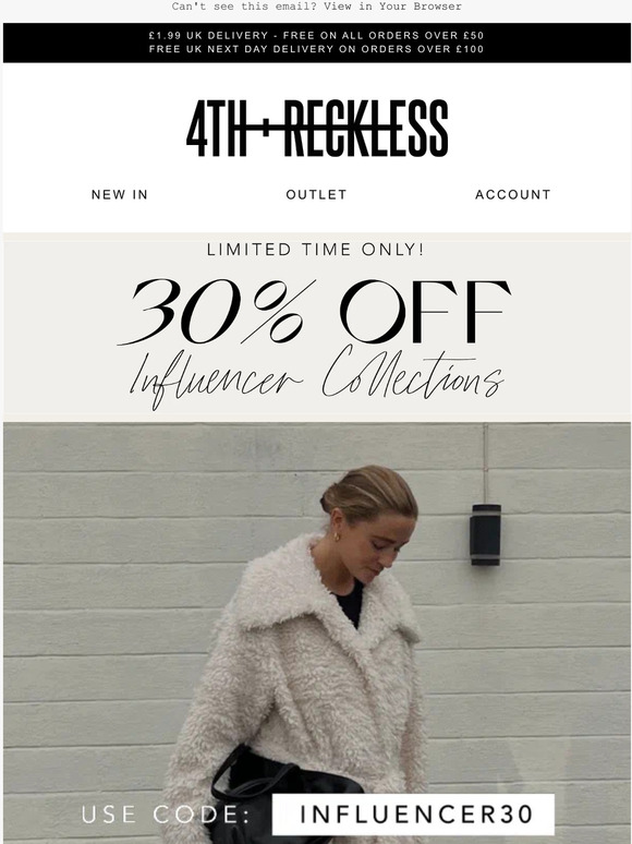 4th & Reckless: BE QUICK! 30% off all influencer designed collections ...