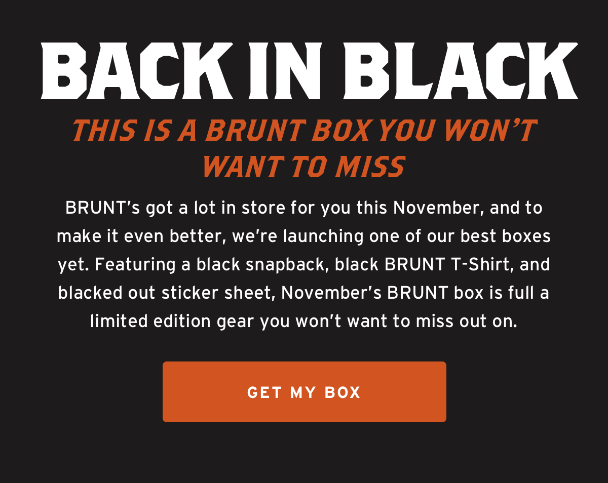 BRUNT Workwear: THE ALL BLACK BRUNT BOX IS HERE | Milled