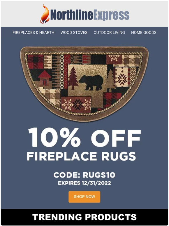 Northline Express: Keep your hearth protected & Save 10%! | Milled