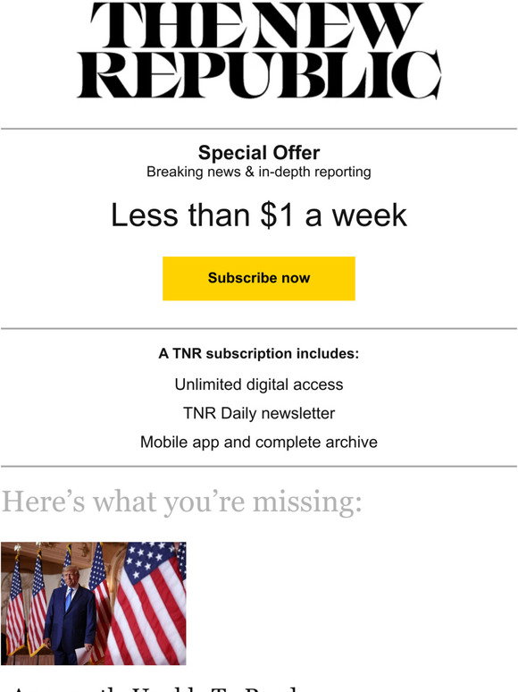 The New Republic: Breaking news. In-depth reporting. Subscribe now to ...