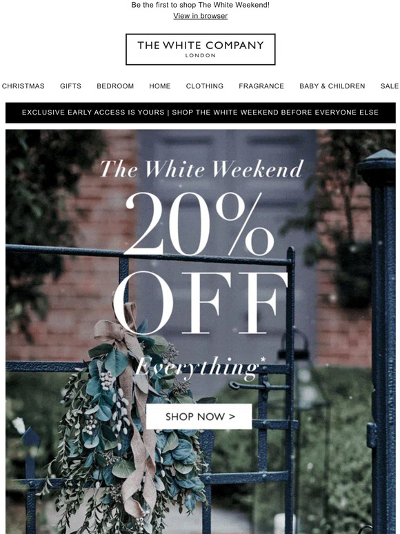 The White Company: 20% off everything! | Your exclusive early access ...