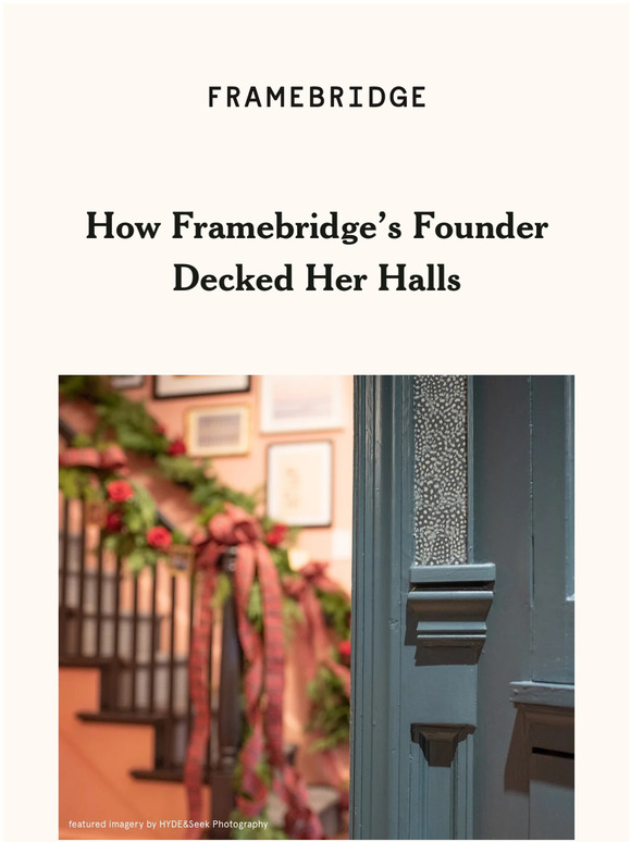 Framebridge: How our founder decked her halls | Milled