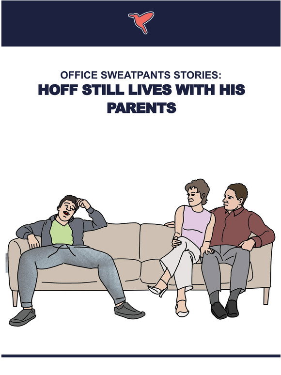 Birddogs: Hoff Still Lives With His Parents | Milled