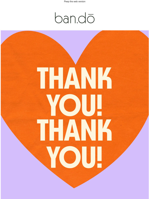 ban.do: Thank you! Thank you! | Milled