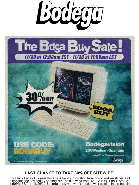 Bodega: Stay out of the lines and shop online. Take 30% off while you ...