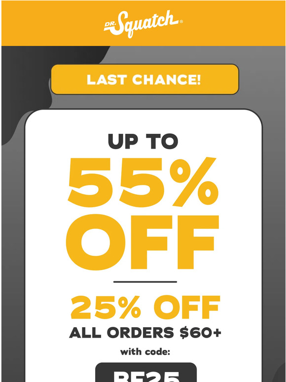 Dr. Squatch: Last Chance: Black Friday | Milled Dr. Squatch: Last Chance: Black Friday | Milled