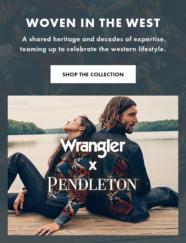 Wrangler: Introducing the Wrangler® x Pendleton® Collection | Milled