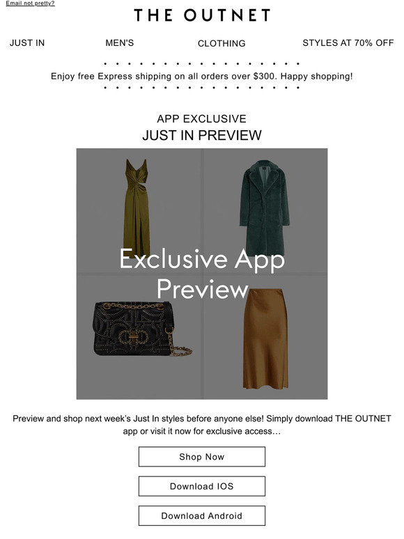 The Outnet: Something new: You're getting next week's arrivals now ...