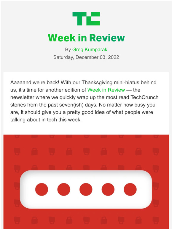 TechCrunch: Week in Review - LastPass hacked, OpenAI opens access to ... TechCrunch: Week in Review - LastPass hacked, OpenAI opens access to ...