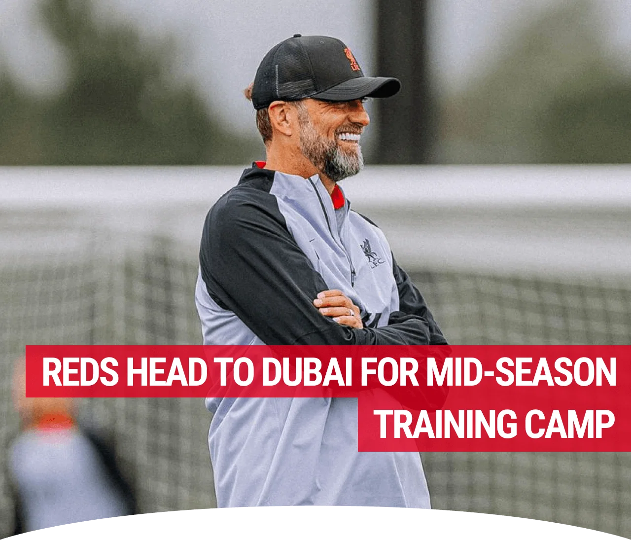 Liverpool FC: Reds head to Dubai for mid-season training camp | Milled