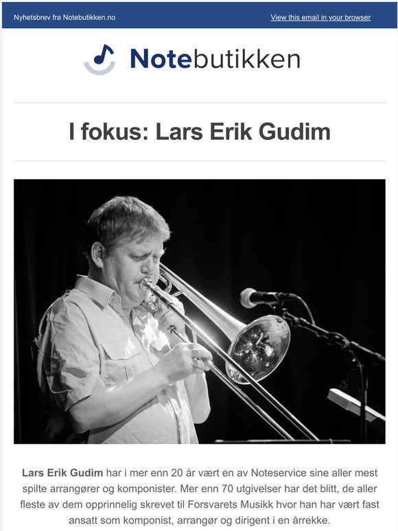 Notebutikken: Nyhetsbrev fra notebutikken.no - I fokus: Lars Erik Gudim ...
