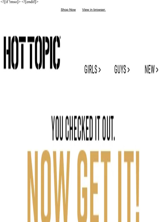 Hot Topic: That merch you were eyeing is ready to be wrapped. | Milled