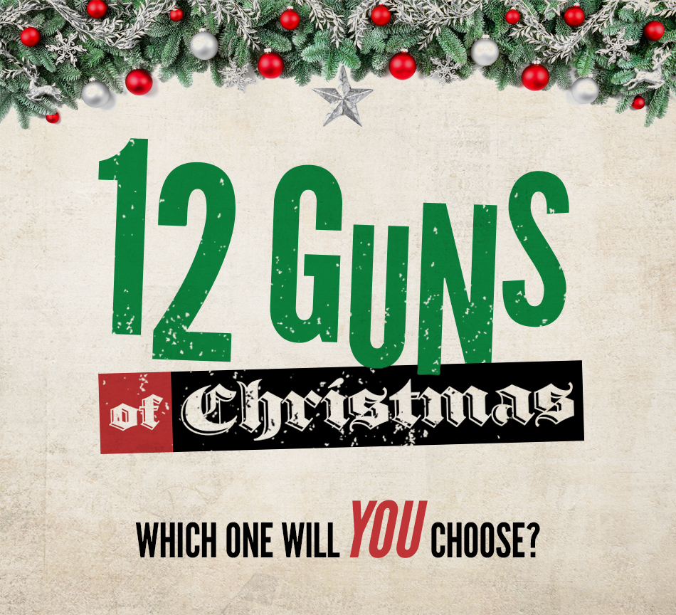 Guns.com: Don't Miss Out On These 12 Guns Of Christmas! | Milled