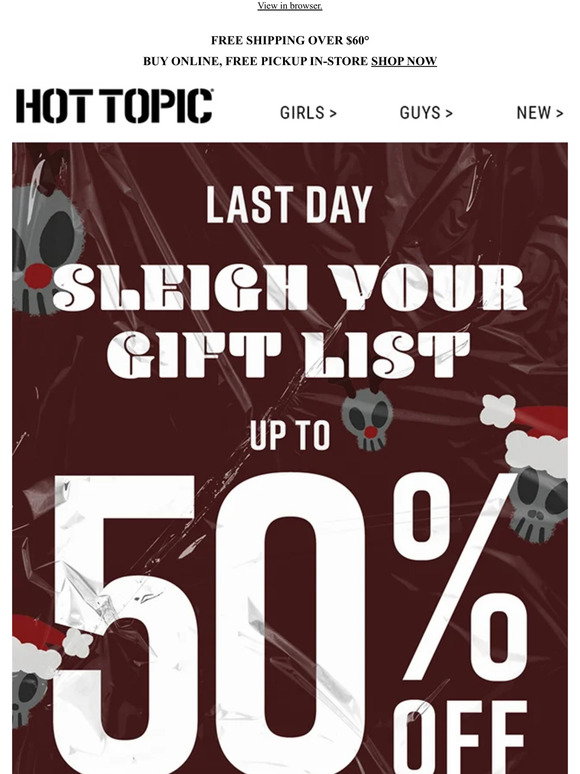 Hot Topic: Last day to SLEIGH that GIFT LIST 🎁 | Milled