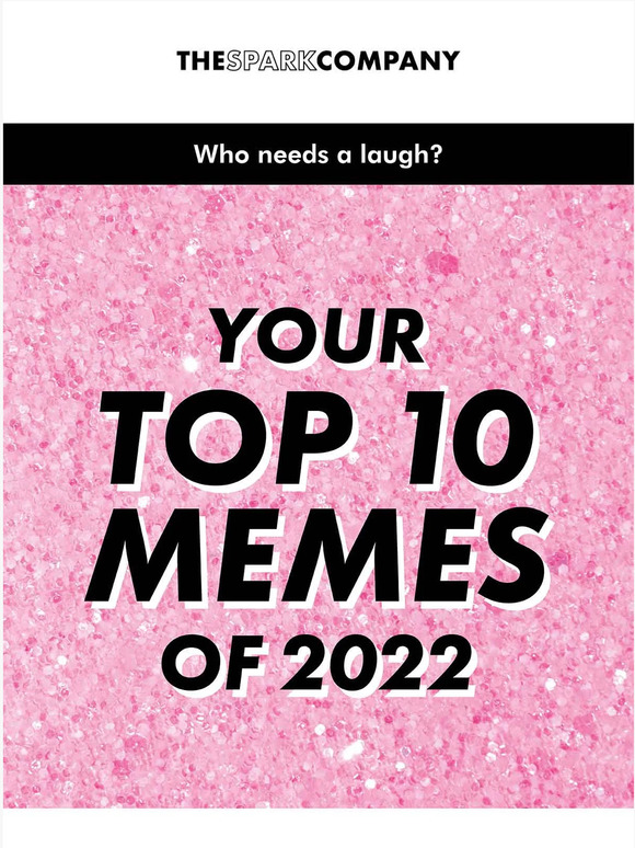 The Spark Company: Spark's Top 10 Memes of '22 🏆 | Milled