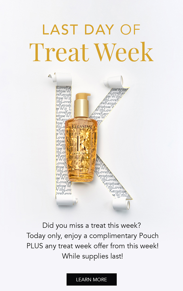 Kérastase: Pick your Treat, Friend! It's the Last Day of Treat Week ...