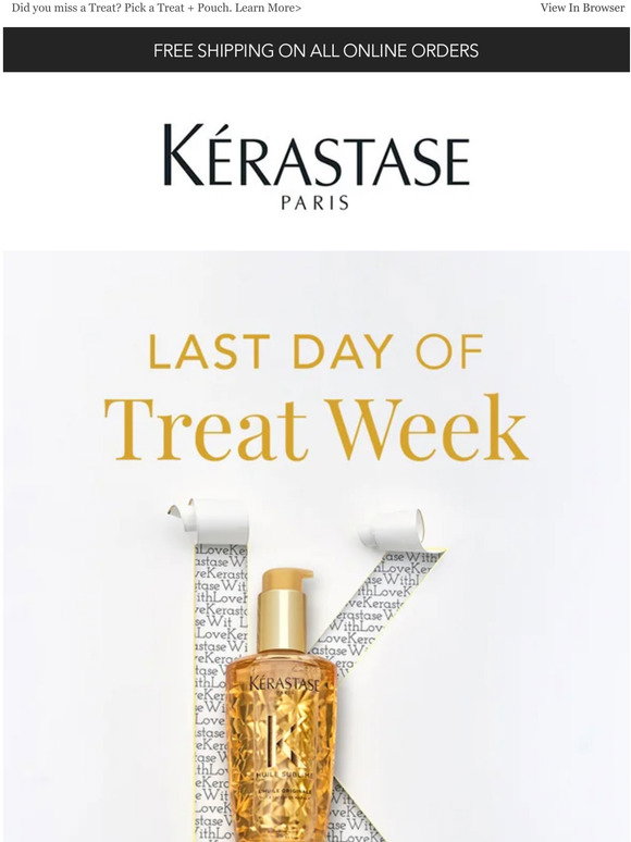 Kérastase: Pick your Treat, Friend! It's the Last Day of Treat Week ...