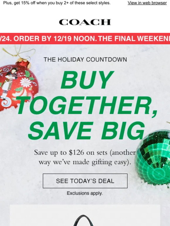 Coach: Pssst: this is (seriously) your last weekend to get gifts by 12/ ...