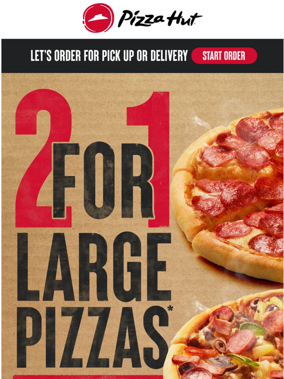 Pizza Hut: Treat yourself & a friend! Get 2 large pizzas today only for ...