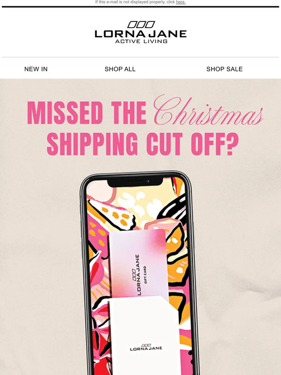 Lorna Jane Pty Ltd: Missed the shipping cut-off? We've got you! | Milled