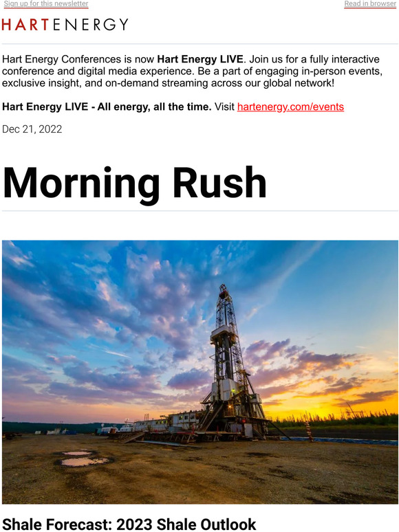 Hart Energy: Morning Rush: Shale 2023 Outlook; Taking Care of Orphans; Forty Under 40's Zach ...