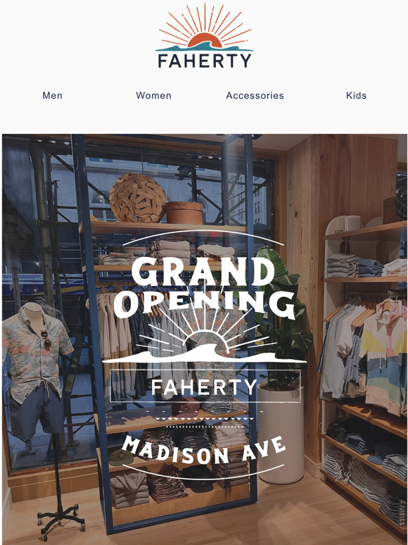 Faherty: NOW OPEN: Madison Ave NYC | Milled