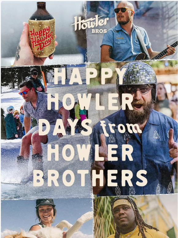Howler Brothers: To our Howler family: thank you! | Milled