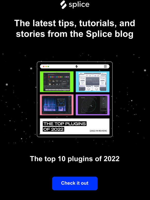 Splice: Our top plugins, videos, and blog tutorials of 2022 | Milled