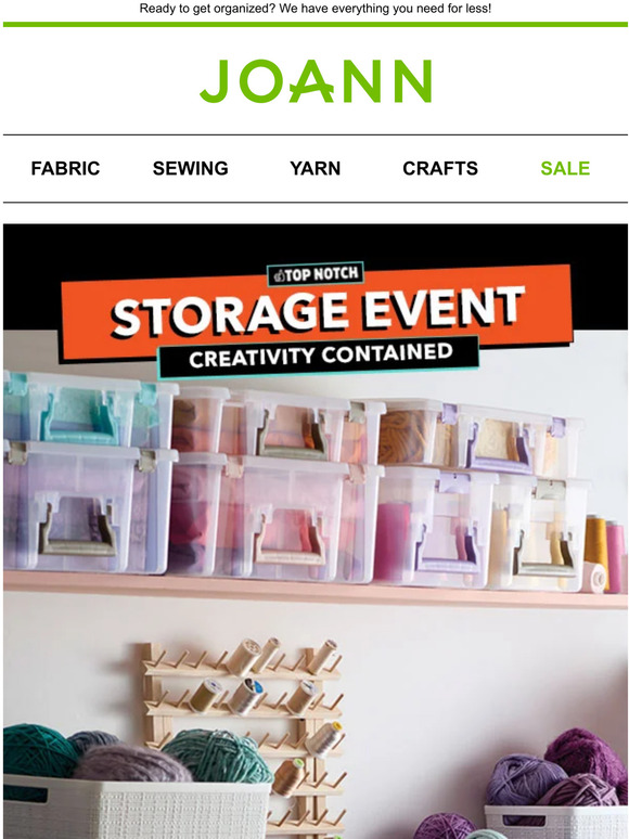 JoAnn: Our storage event starts now! Take up to 50% off all kinds of ...