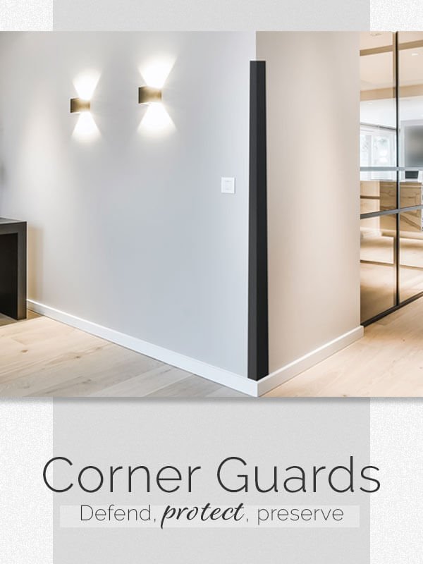 Van Dykes Restories: Corner Guards with Clean Lines & Modern Finishes ...
