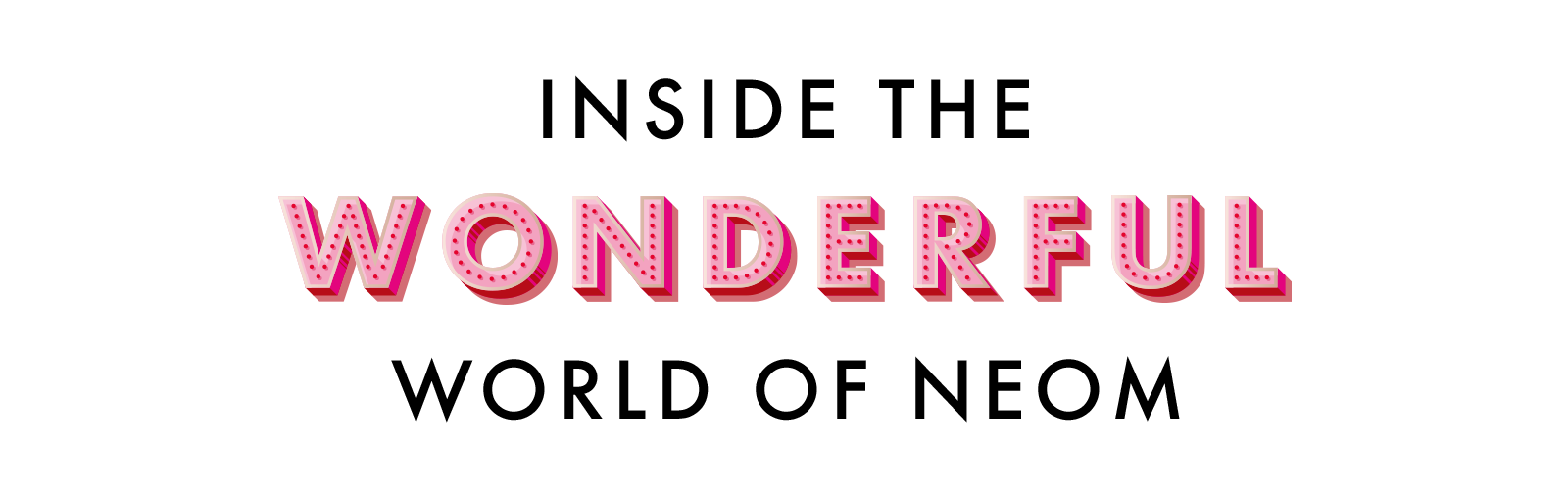 NEOM: Inside the wonderful world of NEOM | Milled