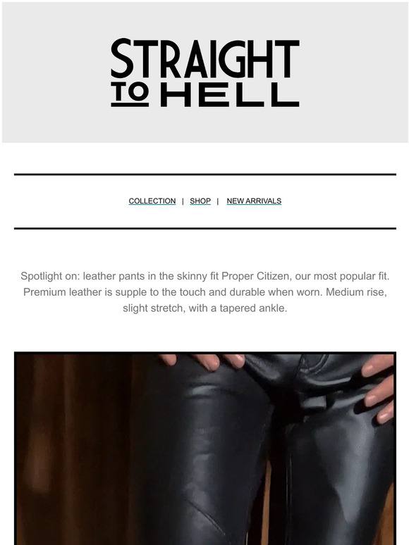 Straight To Hell: Leather Pants - Proper Citizen | Milled