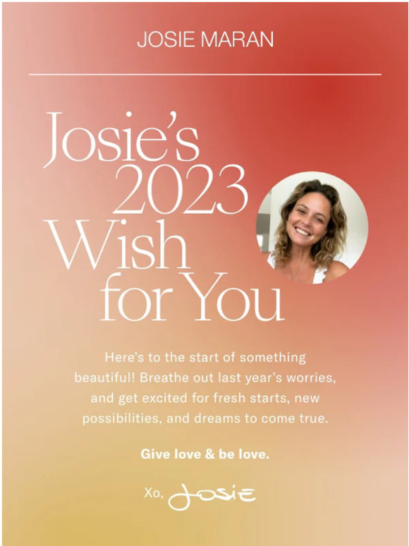 Josie Maran: Josie's 2023 Wish for You | Milled