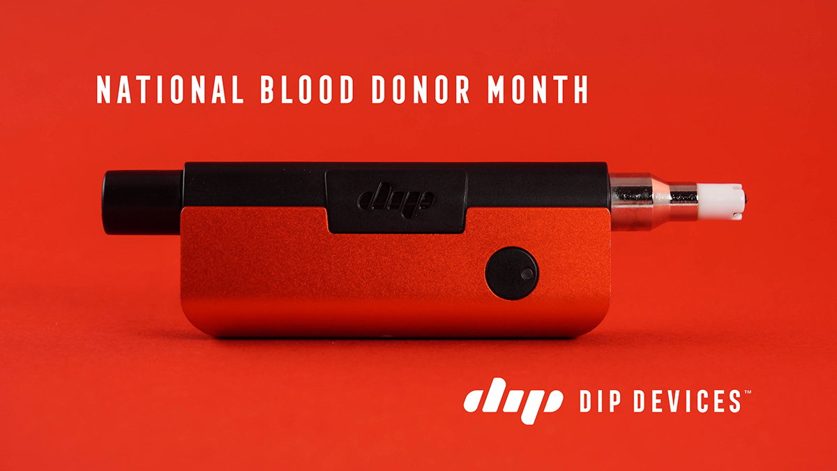 Dip Devices: National Blood Donor Month 🩸 | Milled