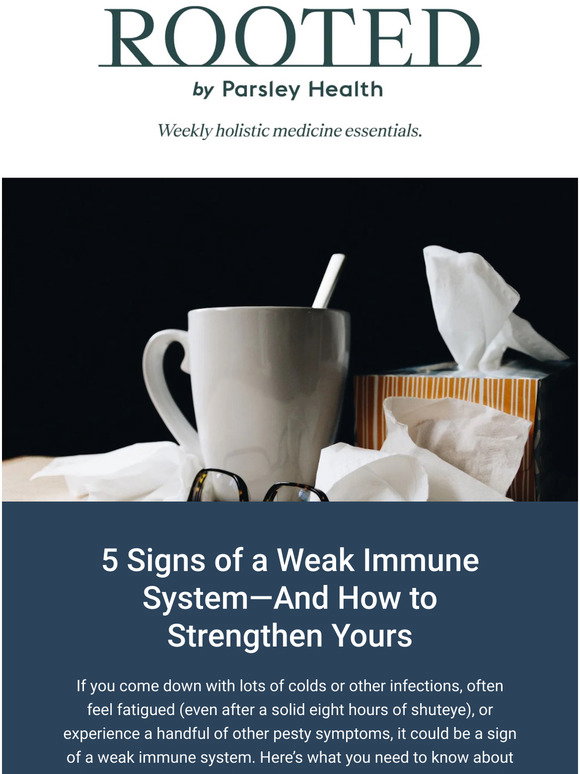 Parsley Health: 5 signs of a weak immune system—and how to strengthen ...