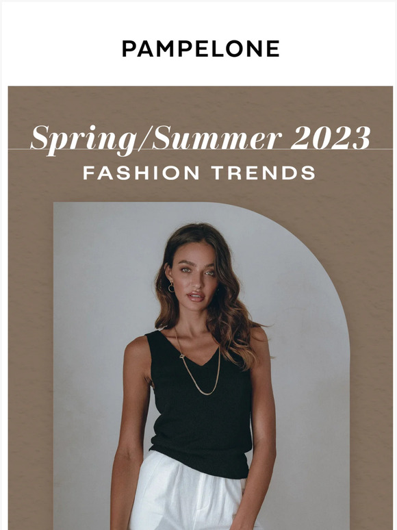 Pampelone: Serving Spring/Summer 2023 Fashion Trends | Milled