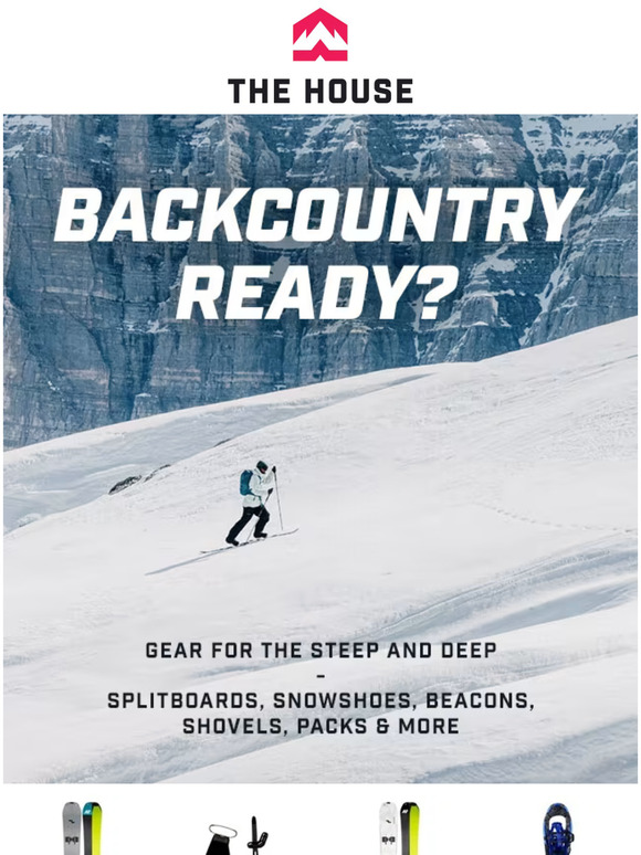 The House: The Backcountry Is Calling... Are You Ready? | Milled