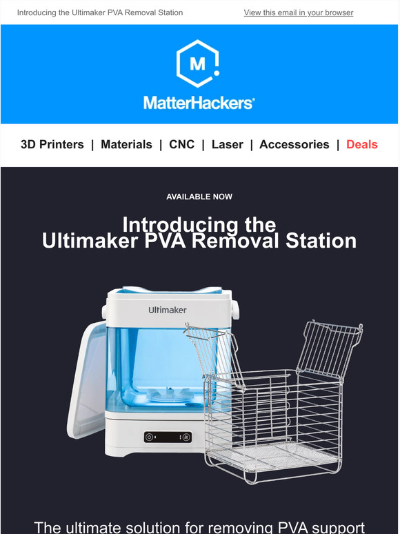 MatterHackers: Introducing the Ultimaker PVA Removal Station | Milled