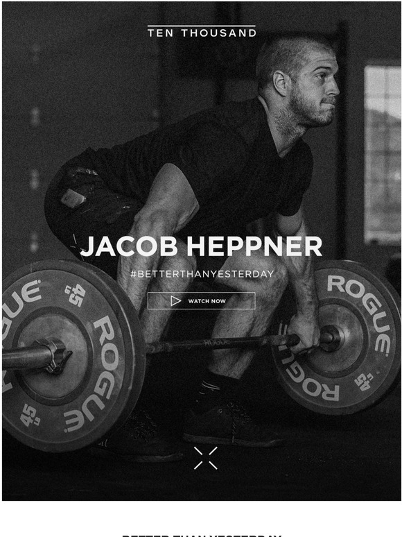 Ten Thousand: Jacob Heppner, Better Than Yesterday | Milled
