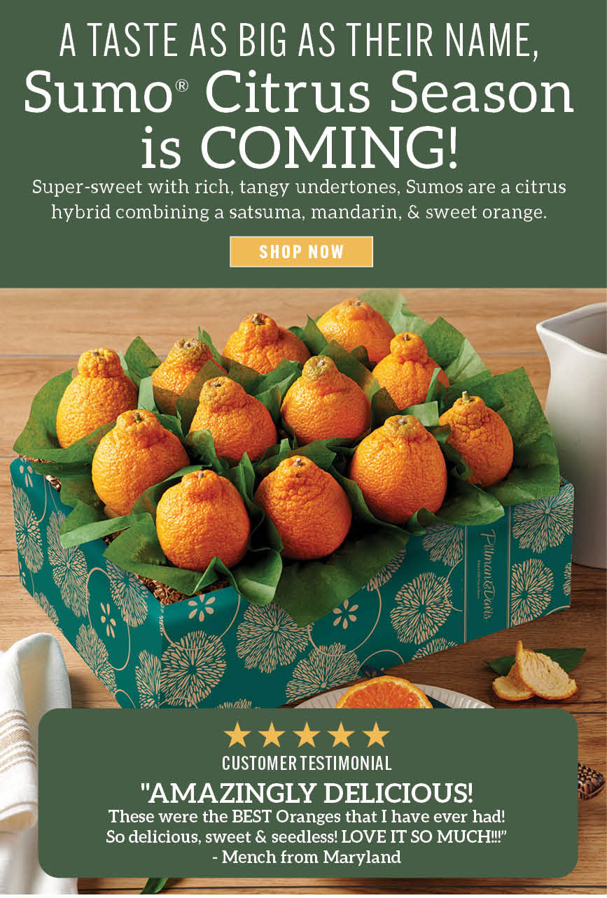 Pittman & Davis: A Taste as Big as their Name, Sumo Citrus Season is ...