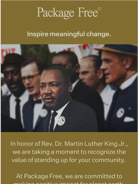 Package Free: Remembering Rev. Dr. Martin Luther King Jr. | Milled