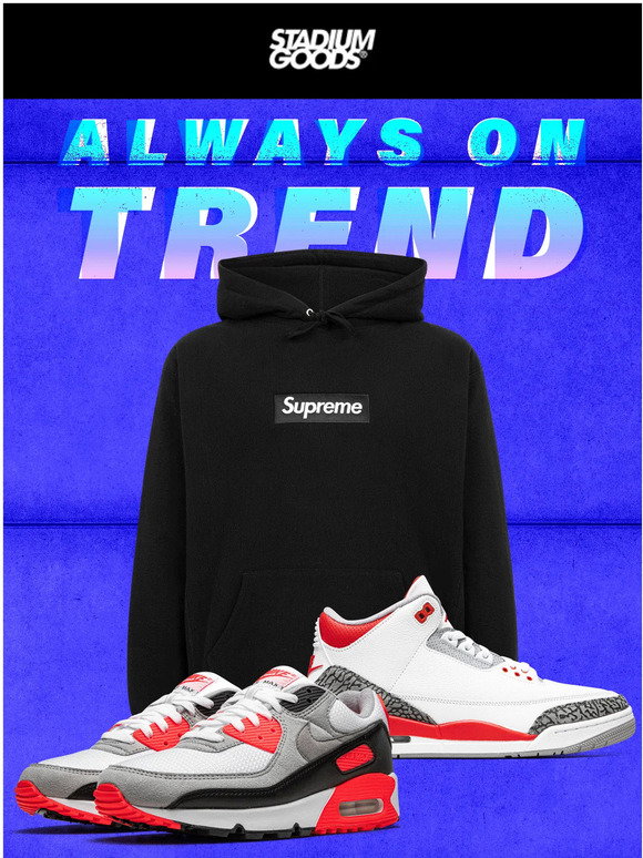 Stadium Goods: Never Not In Style | Milled