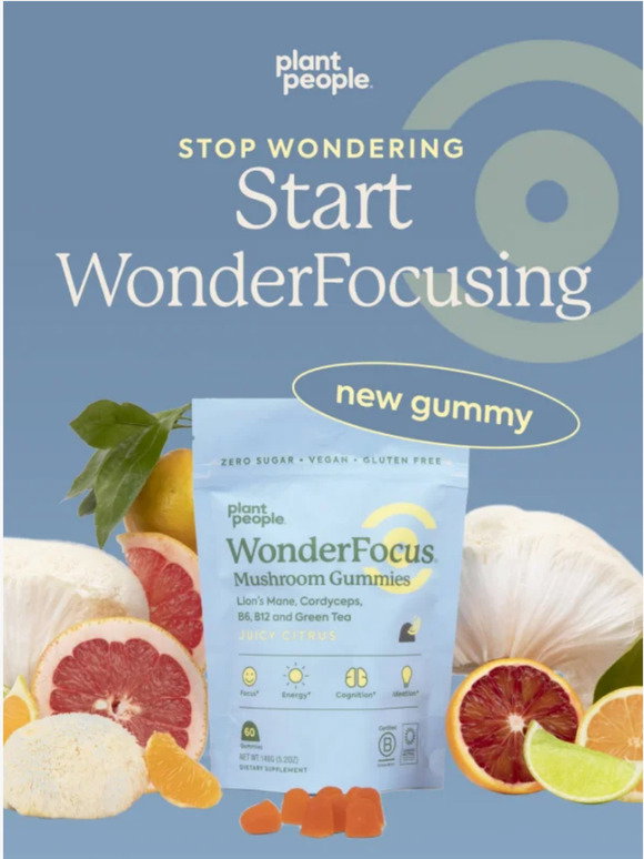 Plant People: 🤫 New product alert: WonderFocus gummies 🤫 | Milled