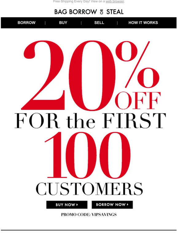 Bag Borrow or Steal: 20% OFF for the FIRST 100 Customers! | Milled