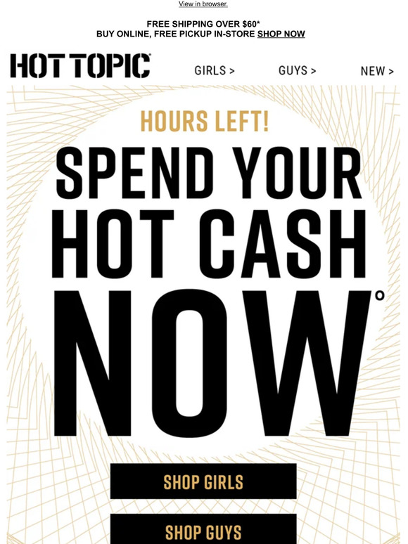 Hot Topic: Just HOURS left to use your Hot Cash 💸 | Milled