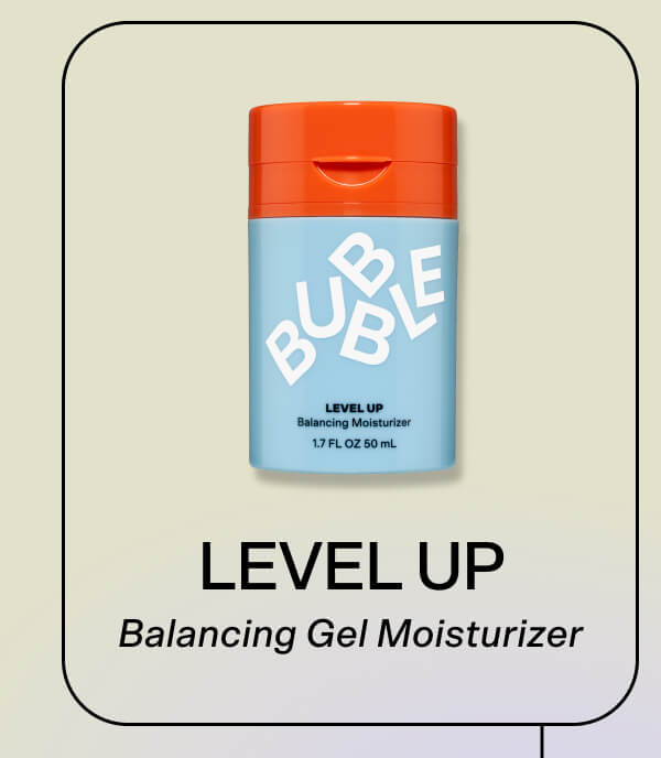 Bubble Skincare: What's My Moisturizer: Level Up or Slam Dunk? | Milled