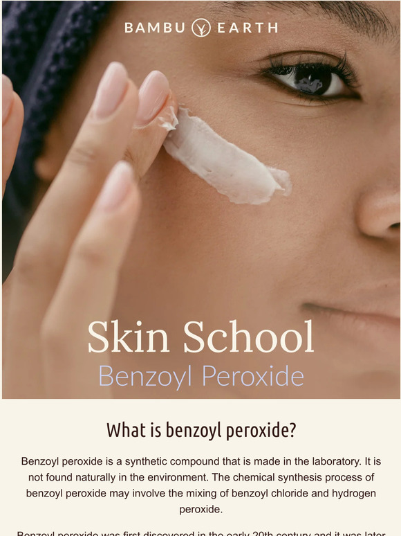 Bambu Earth: Skin School: Benzoyl Peroxide | Milled