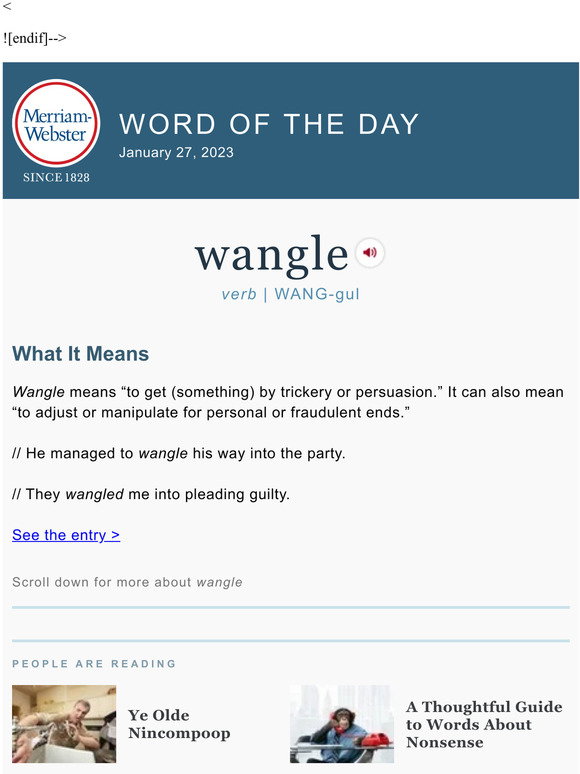 Merriam-Webster: Wangle - plus, Ye Olde Nincompoop | Milled