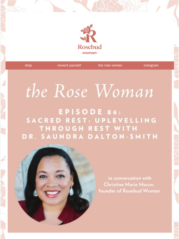 Rosebud Woman: Sacred Rest and The 7 Types of Rest | Milled